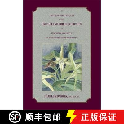 【3-4周达】On the Various Contrivances by Which British and Foreign Orchids are Fertilised by Insects... [9781904078456]