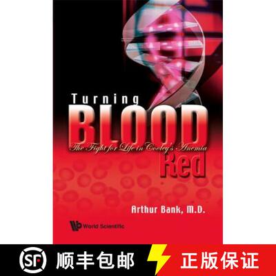 预订 精装 Turning Blood Red: The Fight For Life In Cooley's Anemia [9789812832474]