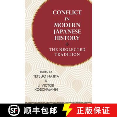 【3-4周达】Conflict in Modern Japanese History – The Neglected Tradition [9781885445230]