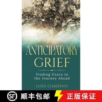 【3-4周达】Anticipatory Grief: Finding Grace in the Journey Ahead [9798869357175]