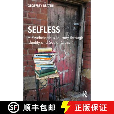 【3-4周达】Selfless: A Psychologist's Journey through Identity and Social Class: A Psychologist's Jou... [9780367614836]