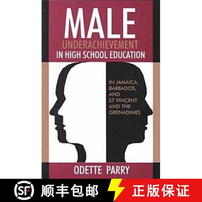 预订 Male Underachievement in High School Education: In Jamaica, Barbados, and St Vincent and the Gre... [9789768125736]