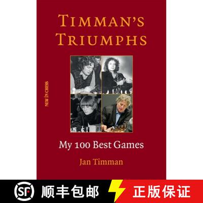 【3-4周达】Timman's Triumphs: My 100 Best Games [9789056919177]