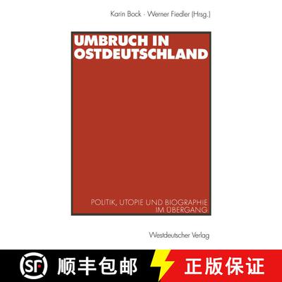 【3-4周达】Umbruch in Ostdeutschland: Politik, Utopie und Biographie im Übergang [9783531136509]