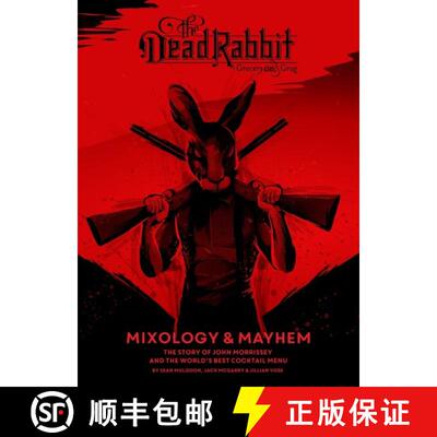 【3-4周达】Dead Rabbit Mixology and Mayhem: The Story of John Morrissey and the World's Best Cocktail... [9781328451873]