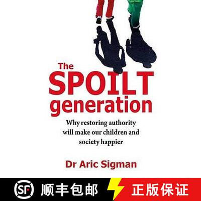 【3-4周达】Spoilt Generation: Standing up to our demanding children [9780749941482]
