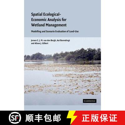 【3-4周达】Spatial Ecological-Economic Analysis for Wetland Management: Modelling and Scenario Evalua... [9781107405110]