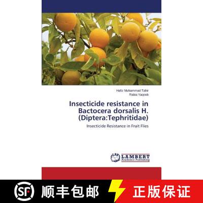 预订 Insecticide resistance in Bactocera dorsalis H. (Diptera: Tephritidae) [9783659698897]