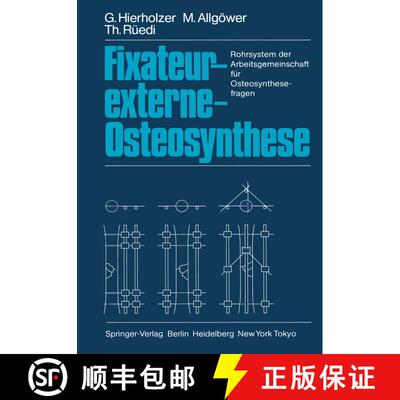 【3-4周达】Fixateur-externe-Osteosynthese: Rohrsystem der Arbeitsgemeinschaft für Osteosynthesefragen [9783642698217]