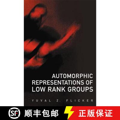 预订 精装 Automorphic Representations Of Low Rank Groups [9789812568038]