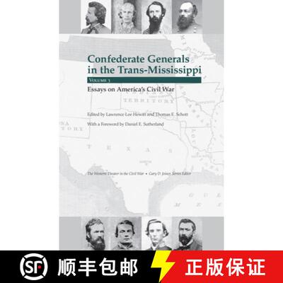 【3-4周达】精装 Confederate Generals in the Trans-Mississippi, Vol 3: Essays on America's Civil War V... [9781621904540]