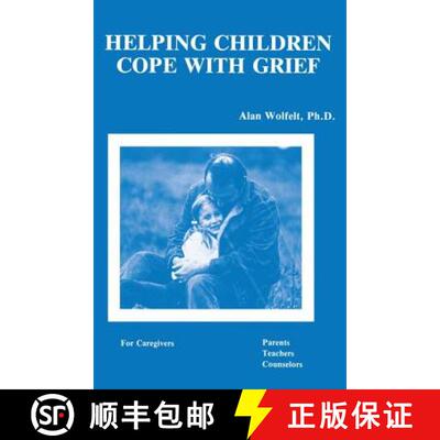 【3-4周达】Helping Children Cope With Grief: For Caregivers, Parents, Teachers, Counsellors [9780915202393]