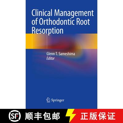 【3-4周达】Clinical Management of Orthodontic Root Resorption [9783030587086]