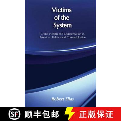 【3-4周达】精装 Victims of the System: Crime Victims and Compensation in American Politics and Crimin... [9781138540286]