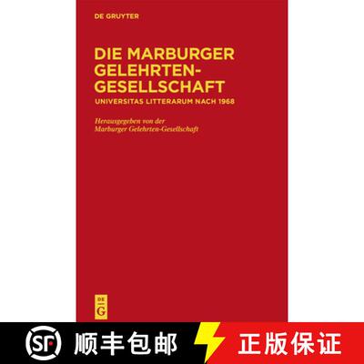 【3-4周达】精装 Die Marburger Gelehrten–Gesellschaft – Universitas litterarum nach 1968 [9783110472622]