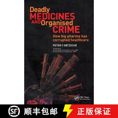 【3-4周达】精装 Deadly Medicines and Organised Crime: How Big Pharma Has Corrupted Healthcare [9781138443471]