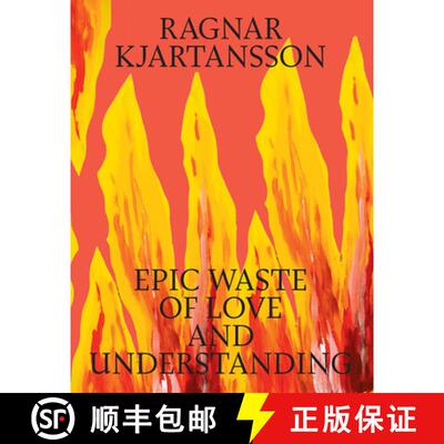 【3-4周达】Ragnar Kjartansson: Epic Waste of Love and Understanding [9788793659681]