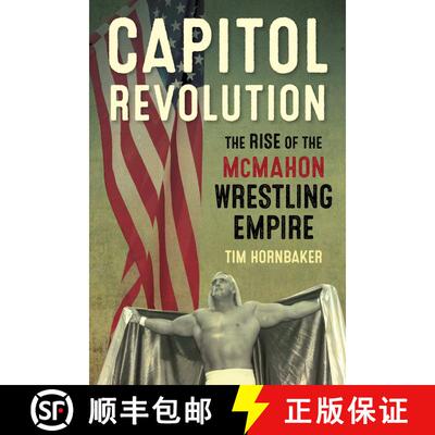 【3-4周达】Capitol Revolution: The Rise of the McMahon Wrestling Empire (No Edition) (No Edition) [9781770411241]