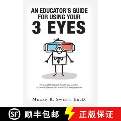 【3-4周达】精装 An Educator's Guide to Using Your 3 Eyes: How to Apply Intellect, Insight and Intuiti... [9781982215262]