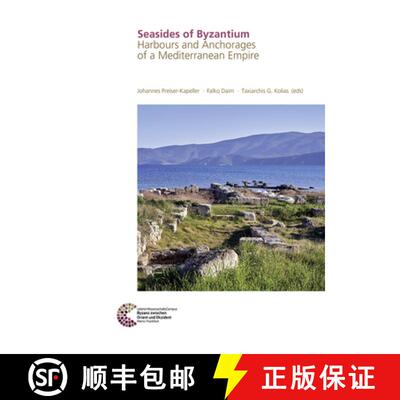 【3-4周达】精装 Seasides of Byzantium : Harbours and Anchorages of a Mediterranean Empire [9783884673379]