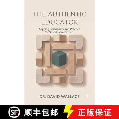 【3-4周达】The Authentic Educator: Aligning Personality and Practice for Sustainable Growth [9798997063009]