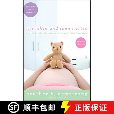 【3-4周达】It Sucked and Then I Cried: How I Had a Baby, a Breakdown, and a Much Needed Margarita [9781439171509]