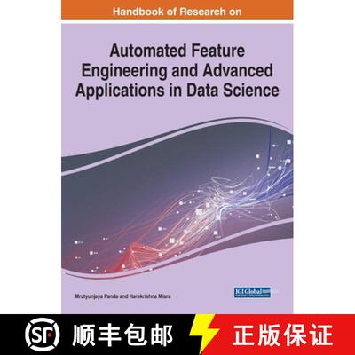 【3-4周达】精装 Handbook of Research on Automated Feature Engineering and Advanced Applications in Da... [9781799866596]