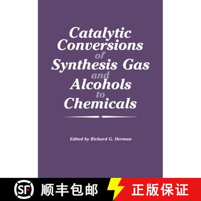 【3-4周达】Catalytic Conversions of Synthesis Gas and Alcohols to Chemicals [9781461296966]