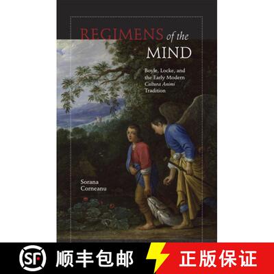 【3-4周达】Regimens of the Mind – Boyle, Locke, and the Early Modern Cultura Animi Tradition [9780226116396]