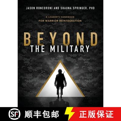 【3-4周达】Beyond the Military: A Leader's Handbook for Warrior Reintegration [9781544505572]
