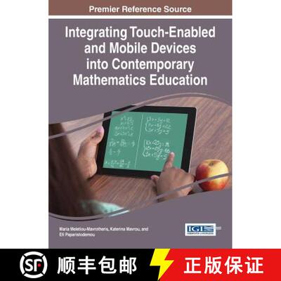【3-4周达】精装 Integrating Touch-Enabled and Mobile Devices into Contemporary Mathematics Education [9781466687141]