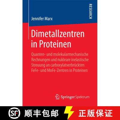 【3-4周达】Dimetallzentren in Proteinen: Quanten- und molekularmechanische Rechnungen und nukleare in... [9783658208066]