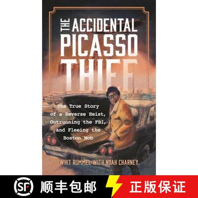 【3-4周达】精装 The Accidental Picasso Thief: The True Story of a Reverse Heist, Outrunning the FBI, ... [9798765188262]