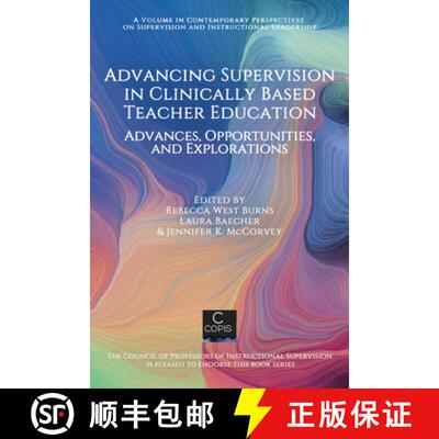 【3-4周达】Advancing Supervision in Clinically Based Teacher Education: Advances, Opportunities, and ... [9781648027185]
