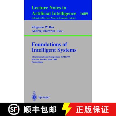 【3-4周达】Foundations of Intelligent Systems : 11th International Symposium, ISMIS'99, Warsaw, Polan... [9783540659655]