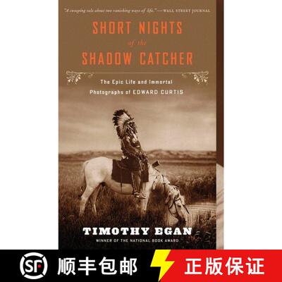 【3-4周达】Short Nights Of The Shadow Catcher: The Epic Life and Immortal Photographs of Edward Curtis [9780544102767]