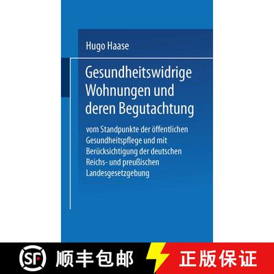 【3-4周达】Gesundheitswidrige Wohnungen Und Deren Begutachtung: Vom Standpunkte Der OEffentlichen Ges... [9783662321270]