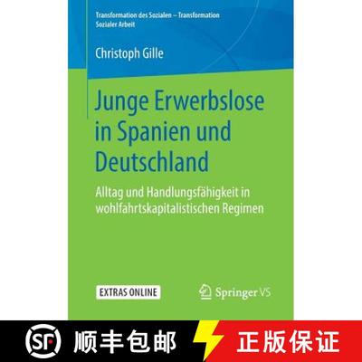 【3-4周达】Junge Erwerbslose in Spanien und Deutschland : Alltag und Handlungsfähigkeit in wohlfahrt... [9783658244613]