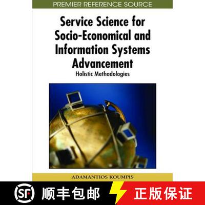 【3-4周达】Service Science for Socio-Economical and Information Systems Advancement: Holistic Methodo... [9781605666839]