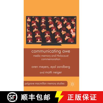 【3-4周达】Communicating Awe: Media Memory and Holocaust Commemoration [9781137325235]