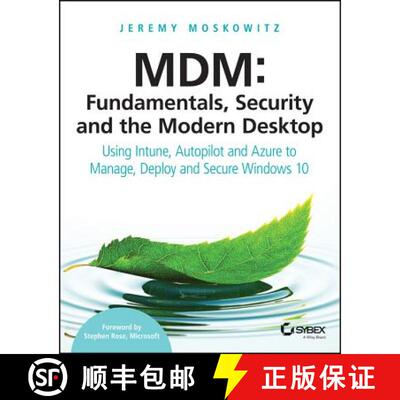 【3-4周达】Mdm: Fundamentals, Security And The Modern Desktop: Using Intune, Autopilot And Azure To M... [9781119564324]