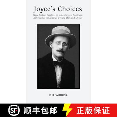 【3-4周达】Joyce's Choices: New Textual Parallels in James Joyce's 'Dubliners', 'A Portrait of the Ar... [9781805114154]