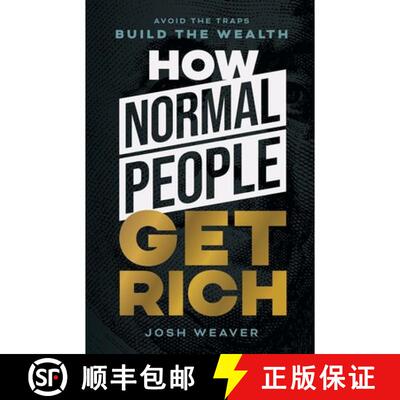 【3-4周达】How Normal People Get Rich: Avoid the Traps. Build the Wealth. [9798234009456]
