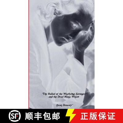 【3-4周达】The Ballad of the Wayfaring Stranger and the Dead Man's Whore [9781300902416]
