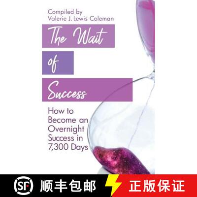 【3-4周达】The Wait of Success: How to Become an Overnight Success in 7,300 Days [9780978606671]