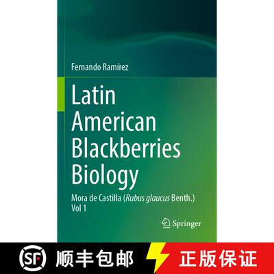 【3-4周达】Latin American Blackberries Biology: Mora de Castilla (Rubus glaucus Benth.) Vol 1 [9783031317521]