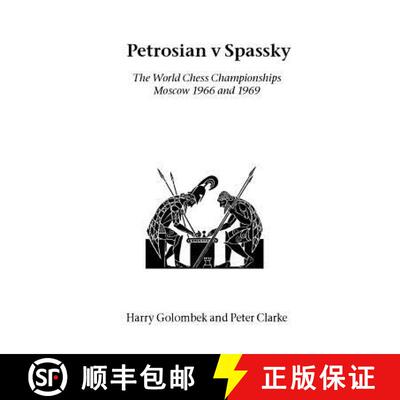 【3-4周达】Petrosian v Spassky: The World Championships 1966 and 1969 [9781843820789]