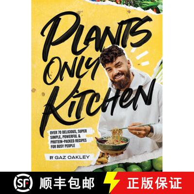 【3-4周达】精装 Plants-Only Kitchen: Over 70 Delicious, Super-Simple, Powerful and Protein-Packed Rec... [9781787134980]