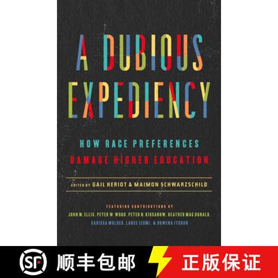 【3-4周达】精装 A Dubious Expediency : How Race Preferences Damage Higher Education [9781641771320]