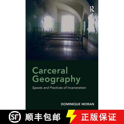 【3-4周达】精装 Carceral Geography: Spaces and Practices of Incarceration [9781409452348]